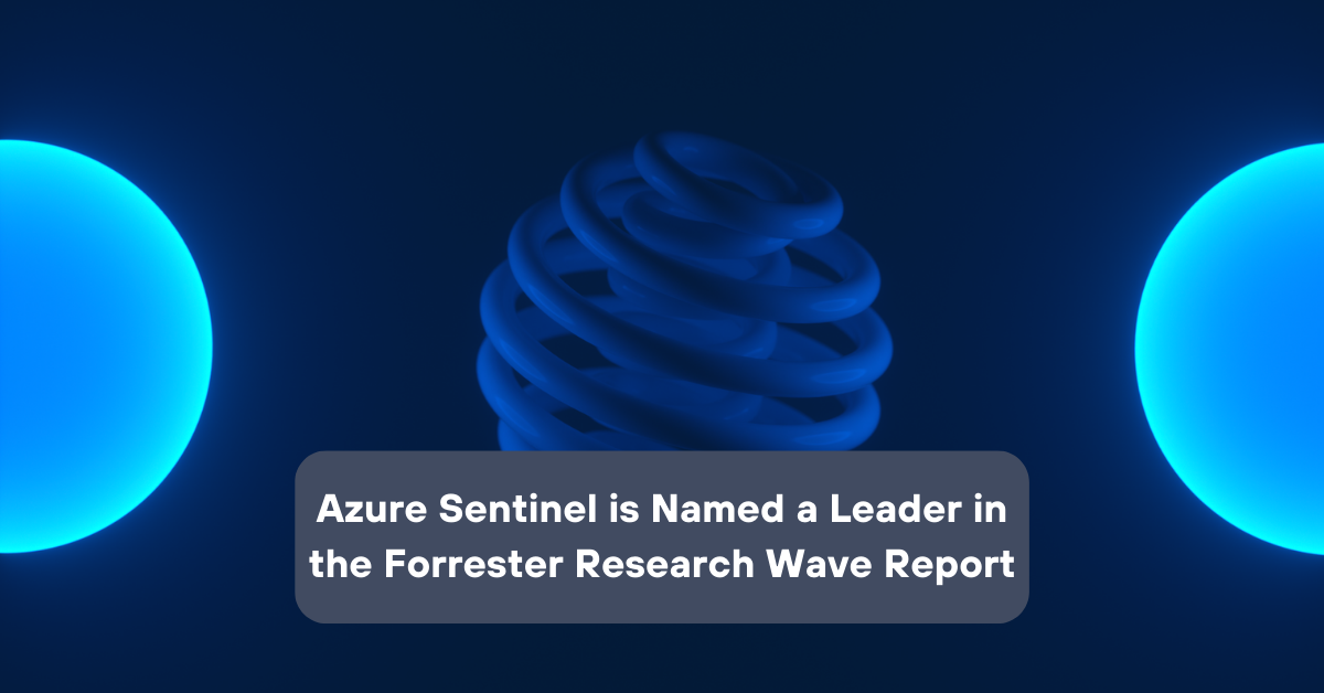 Azure Sentinel is named a ‘Leader’ in the Forrester Research Wave ...