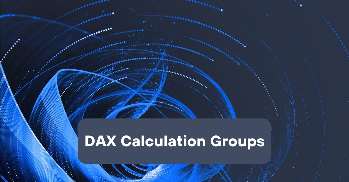 DAX Calculation Groups | Telefónica Tech