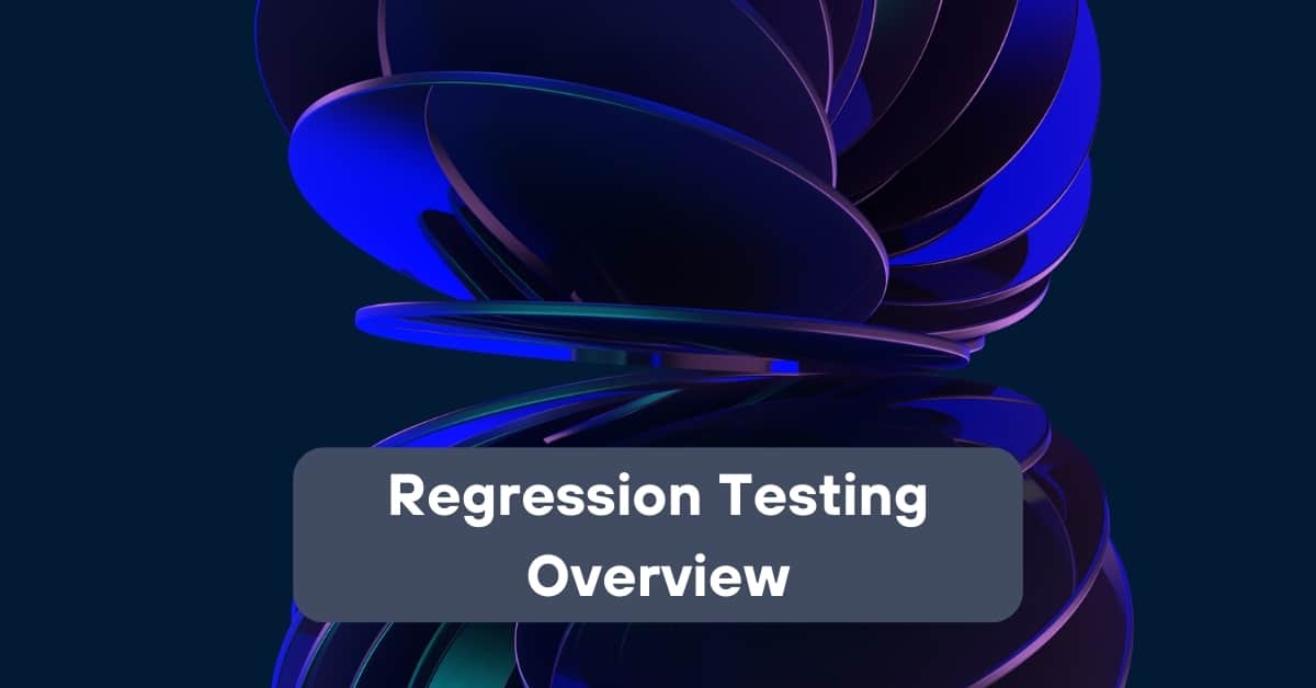 Regression Testing Overview | Telefónica Tech